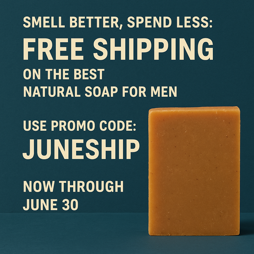 Free Shipping on the Best Natural Soap for Men – June Only