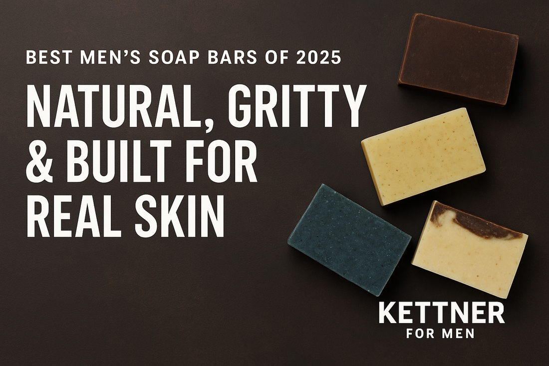 Best Men's Soap Bars of 2025: Natural, Gritty & Built for Real Skin